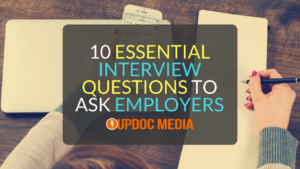 10 Essential Interview Questions To Ask Employers - UpDoc Media