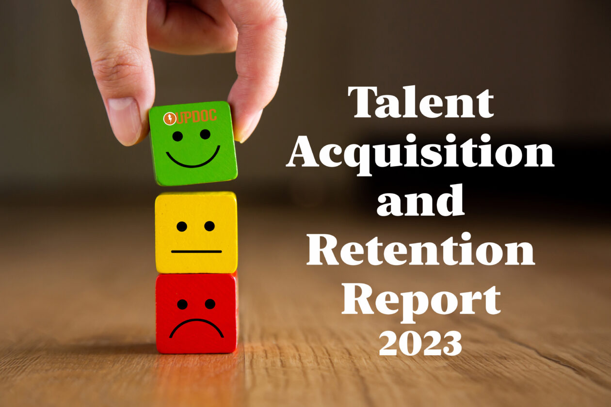 2023 Talent Acquisition and Retention Report - UpDoc Media